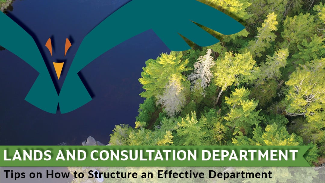 How to Structure an Effective Lands and Consultation Department